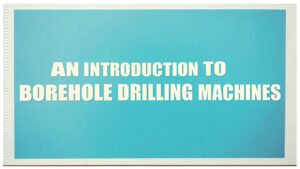 An Introduction to Borehole Drilling Machines - Hardrock | A Leading ...